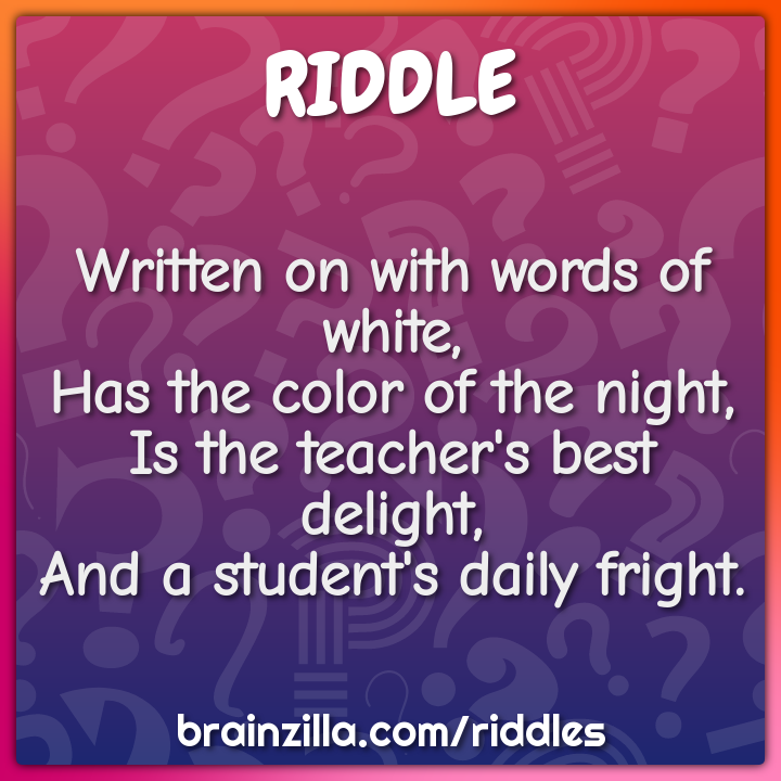 Written on with words of white, Has the color of the night, Is the ...