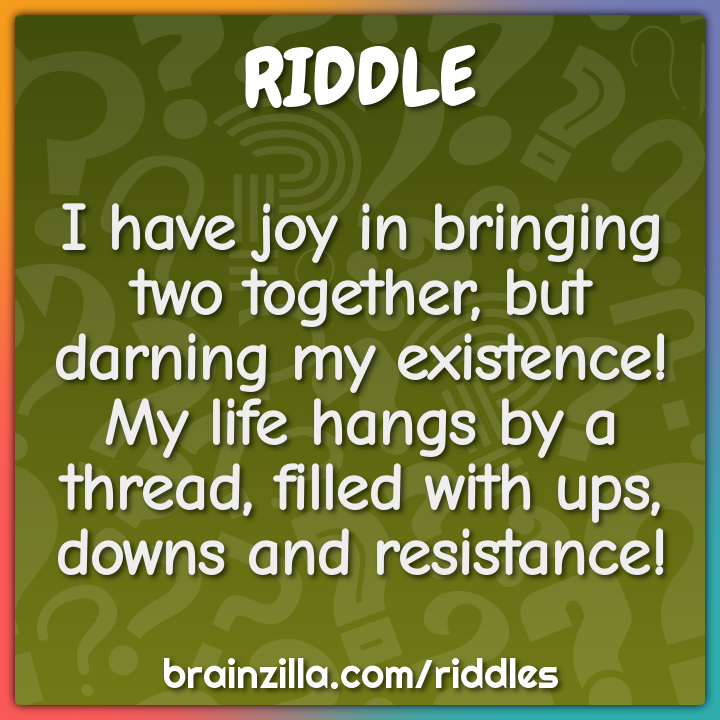 I have joy in bringing two together, but darning my existence! My ...